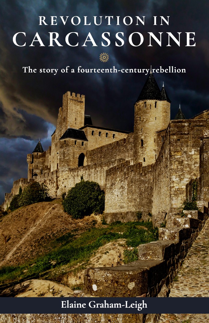 Revolution in Carcassonne: The story of a fourteenth-century rebellion ...